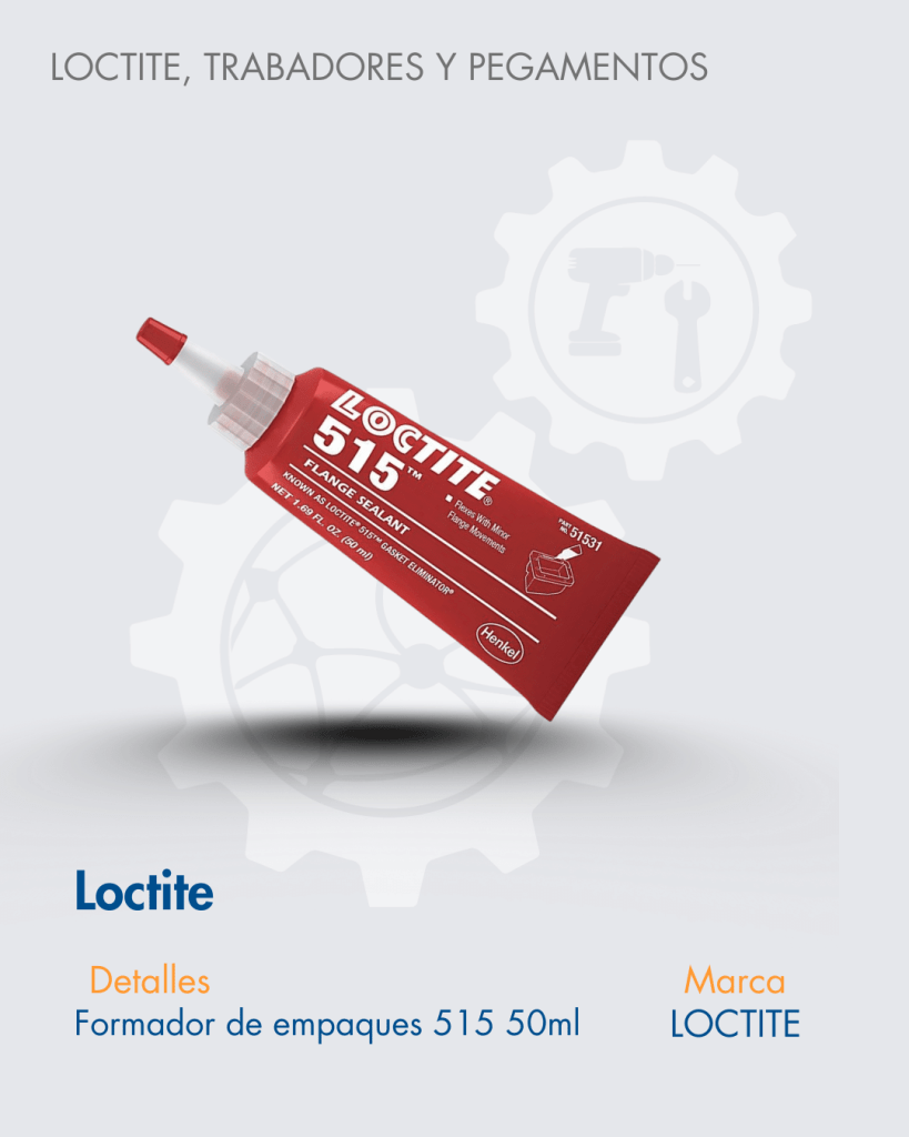 515 LOCTITE FORMADOR DE EMPAQUES #515-31,50ML 61243 – Anexos Industriales